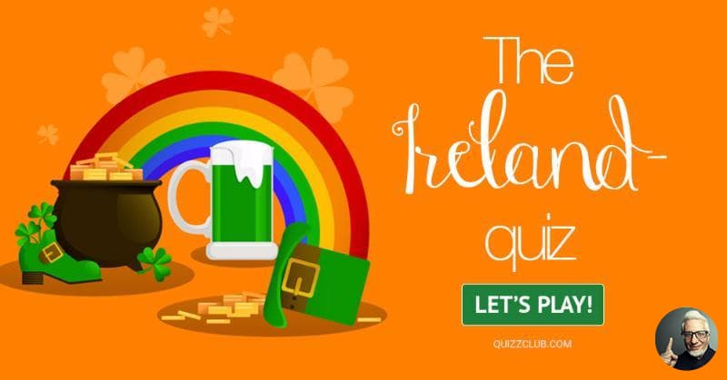 The Ireland-quiz | Trivia Quiz | QuizzClub