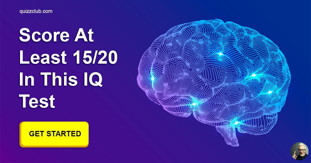 Your IQ Is 149 If You Can Score At... | Personality Test | QuizzClub