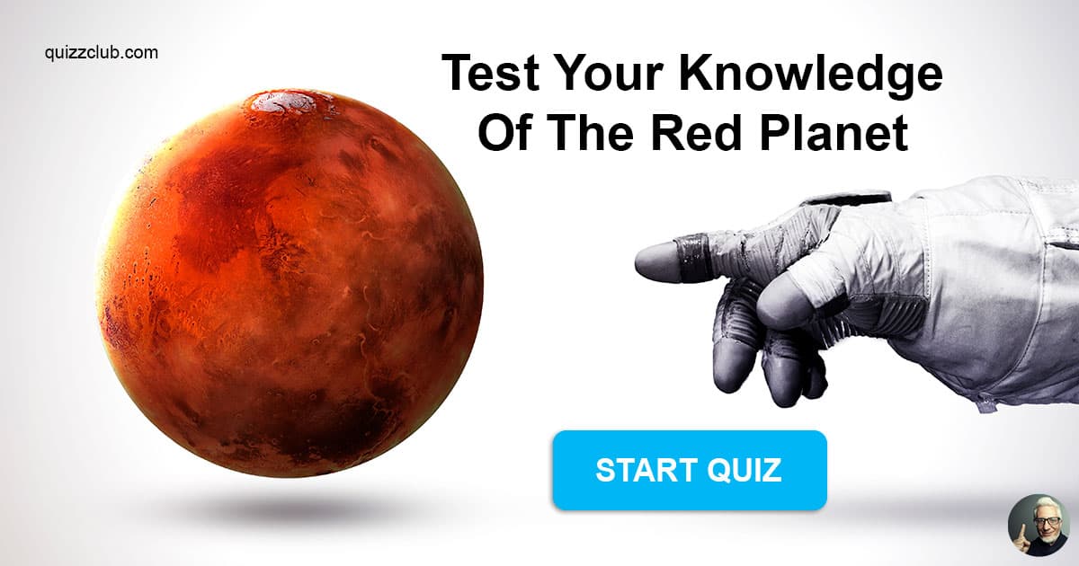 Test Your Knowledge Of The Red Planet | Trivia Quiz | QuizzClub