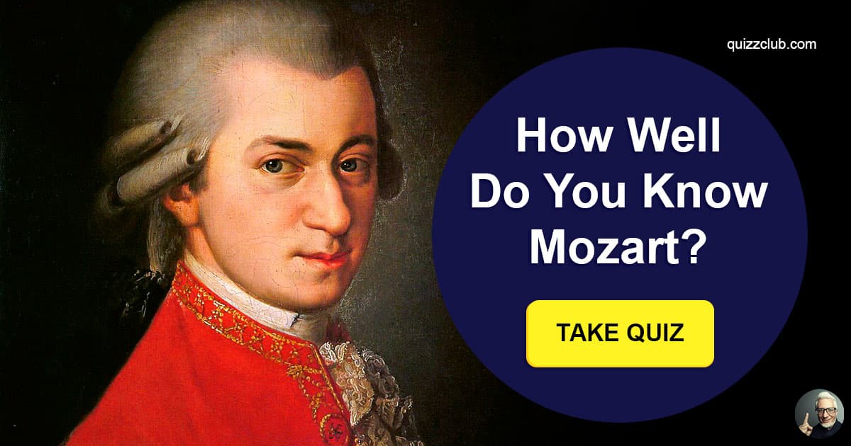 How Well Do You Know Mozart? | Trivia Quiz | QuizzClub