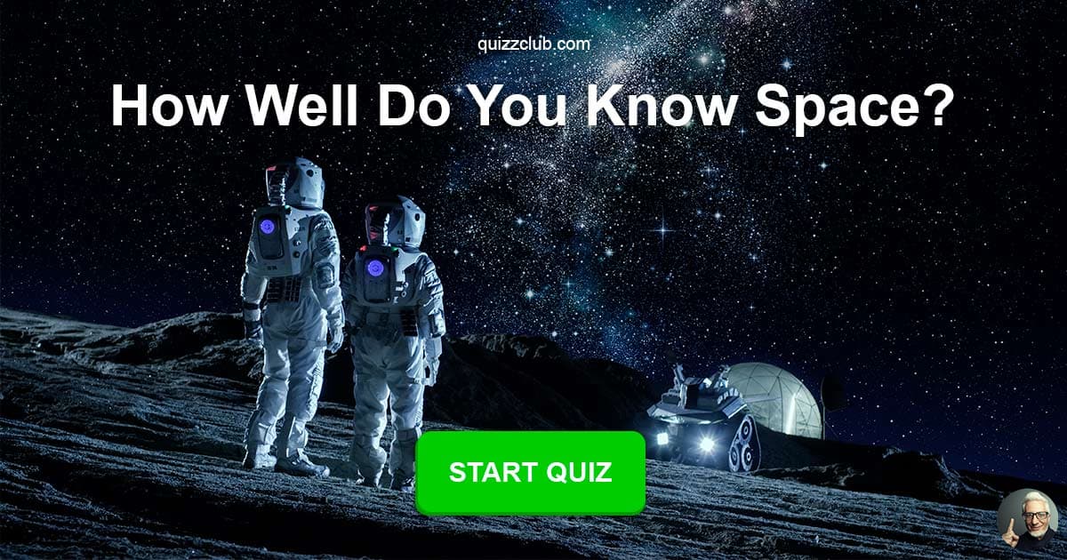 How well do you know space? | Trivia Quiz | QuizzClub