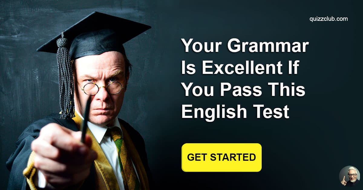 Your Grammar Is Excellent If You Trivia Quiz QuizzClub your-grammar-is-excellent-if-you-trivia-quiz-quizzclub