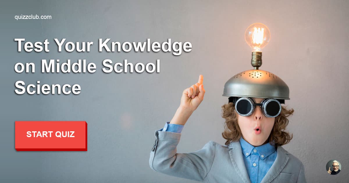 Test Your Knowledge on Middle School... | Trivia Quiz | QuizzClub