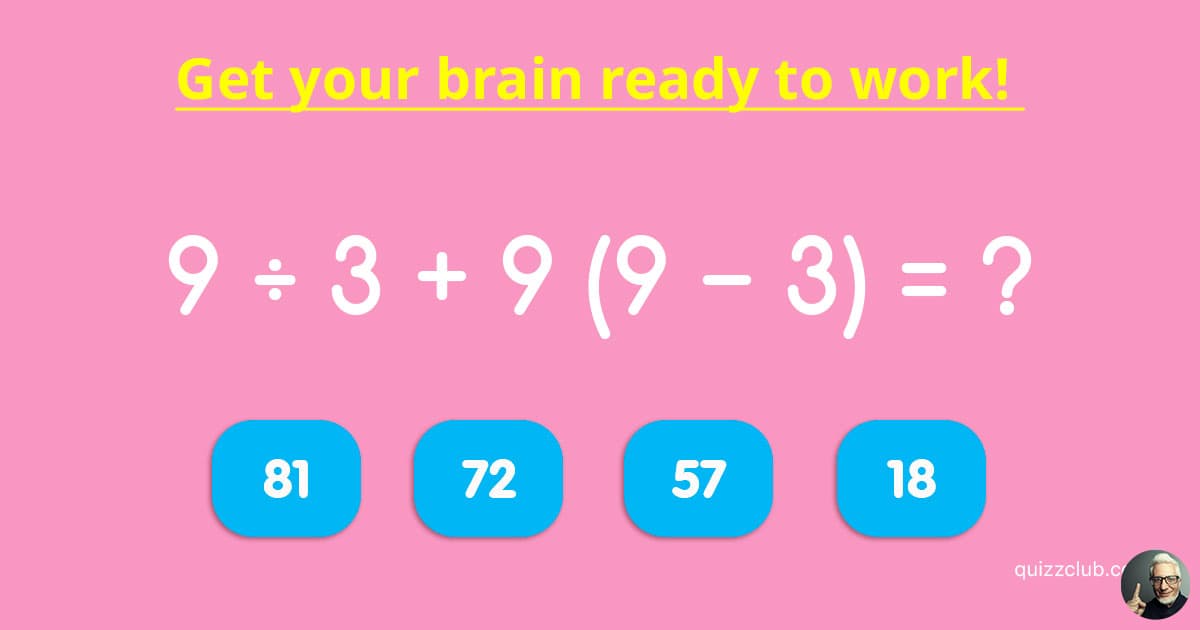 Use At Least 50% Of Your Brain To... | Trivia Quiz | QuizzClub