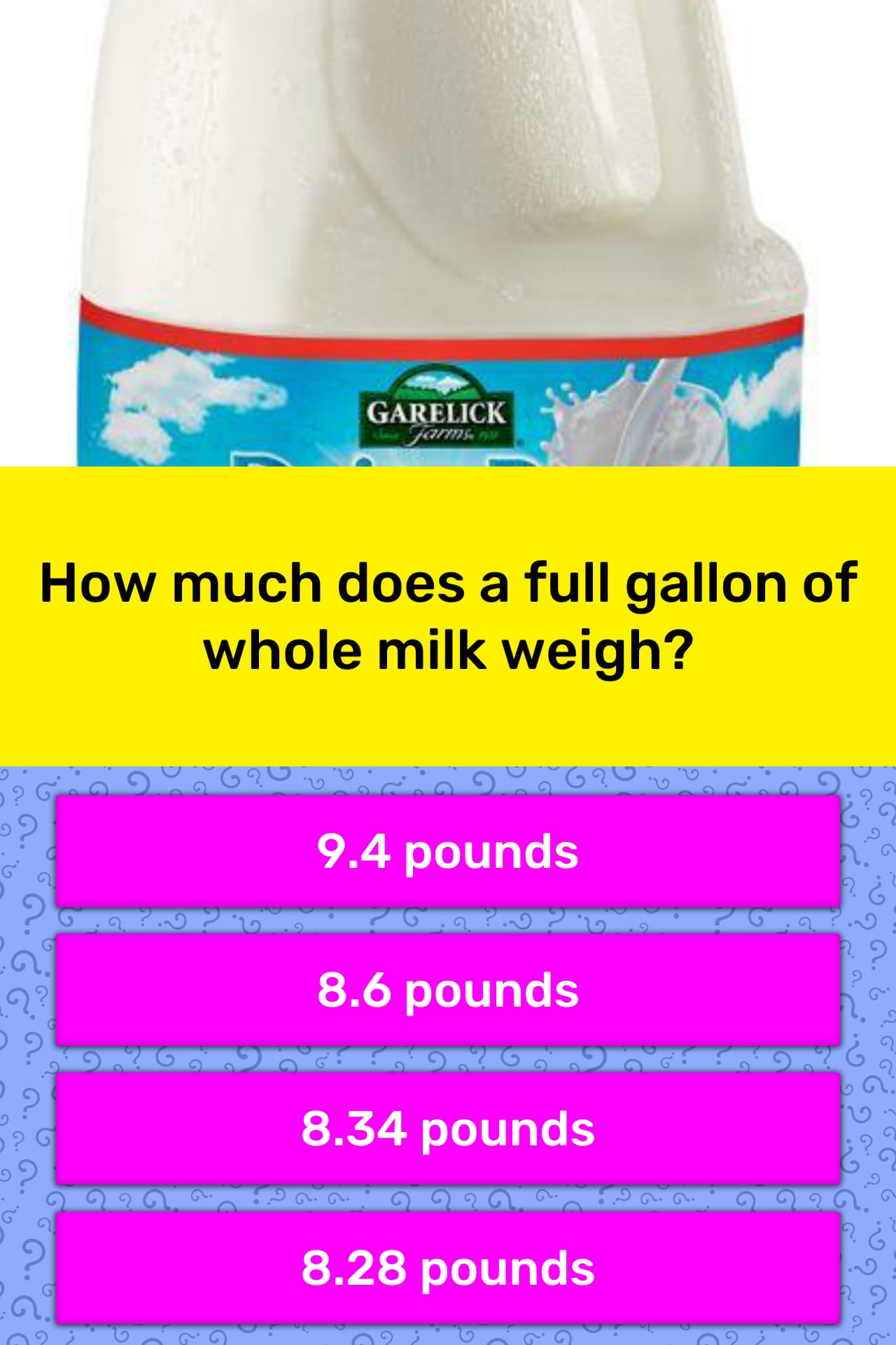 How Much Does A Full Gallon Of Whole Trivia Answers QuizzClub How Much Does A Full Gallon Of Whole Trivia Answers QuizzClub