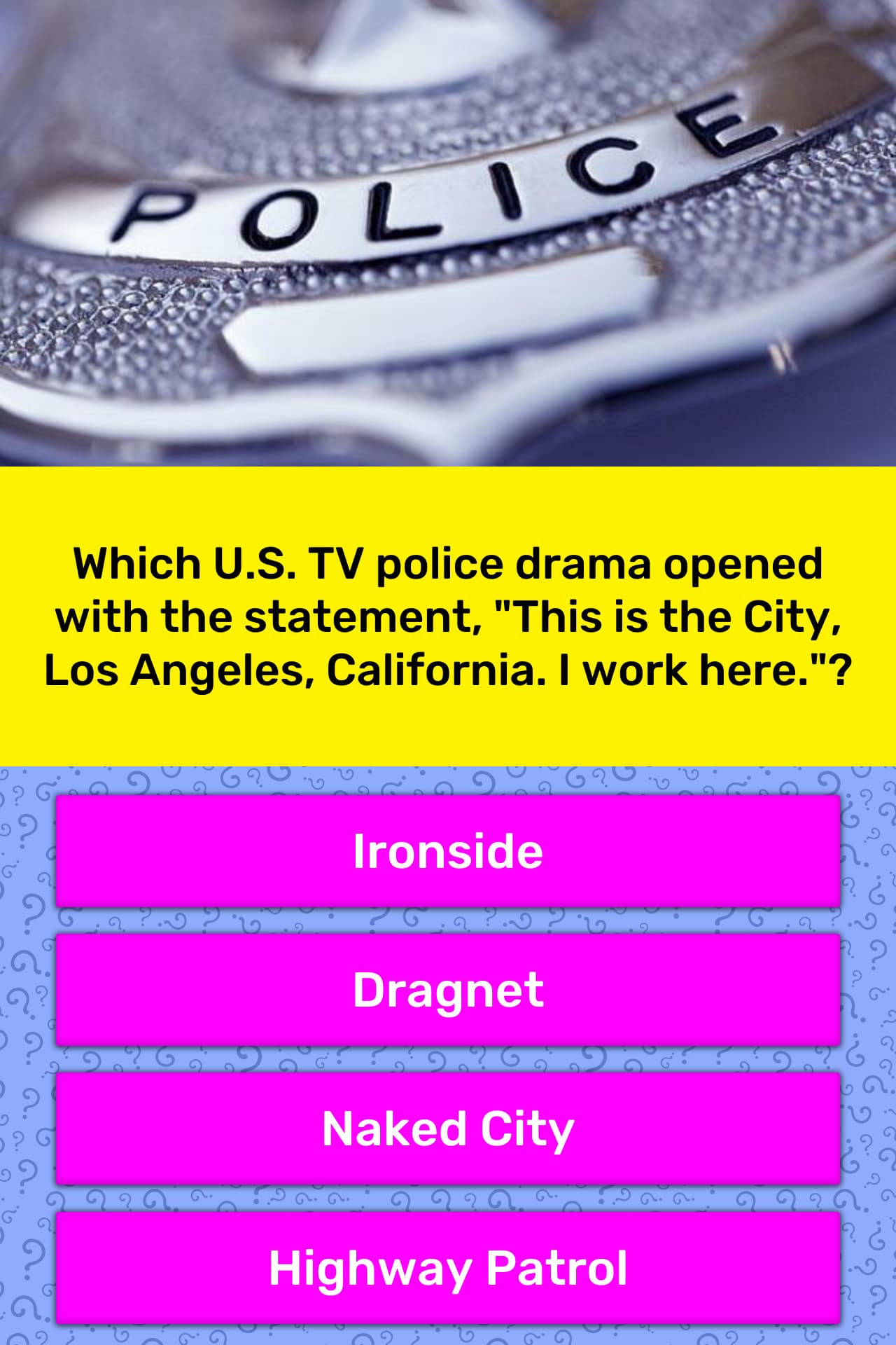 Which U S TV Police Drama Opened Trivia Questions QuizzClub which-u-s-tv-police-drama-opened-trivia-questions-quizzclub