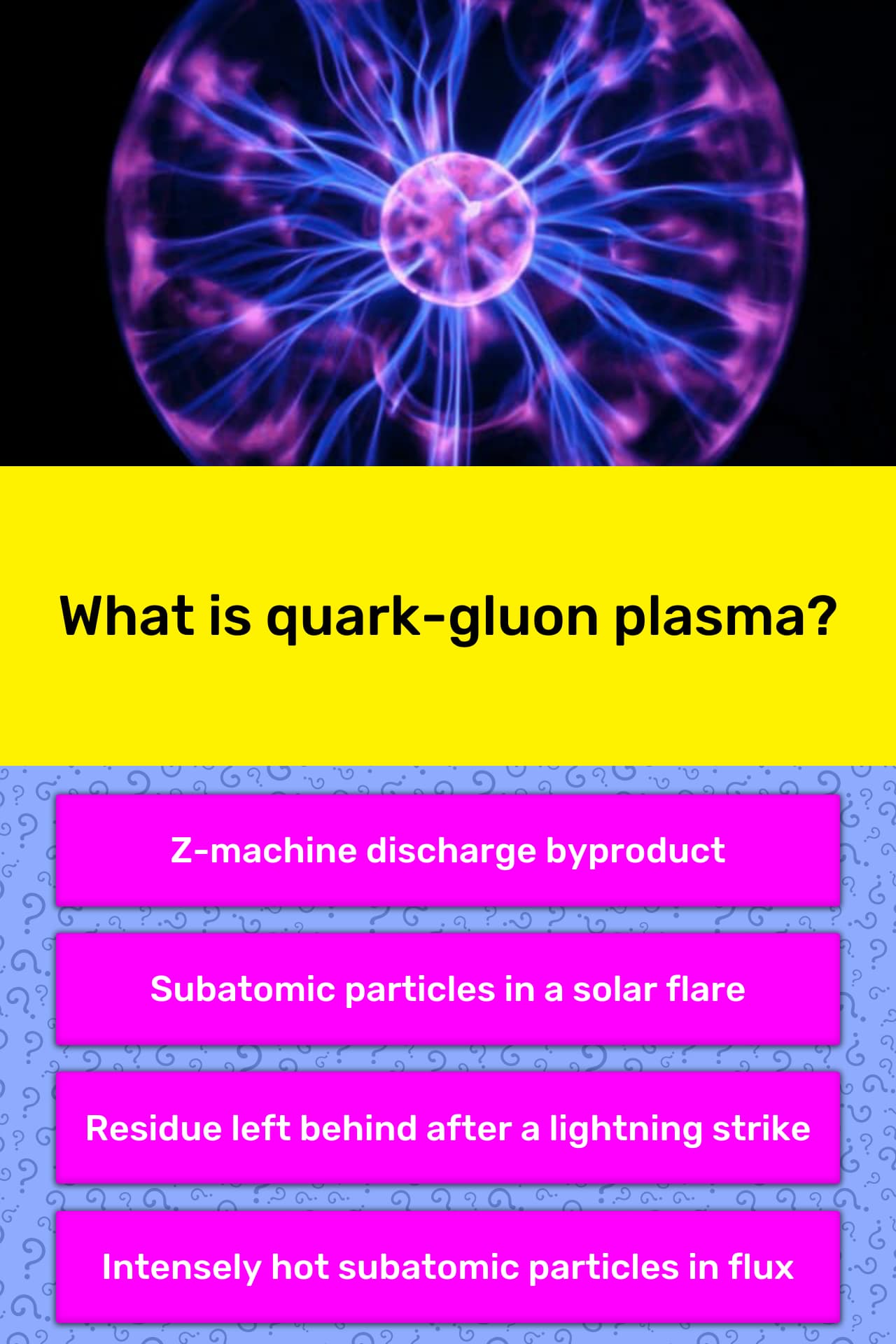 What Is Quark gluon Plasma Trivia Questions QuizzClub What Is Quark gluon Plasma Trivia Questions QuizzClub