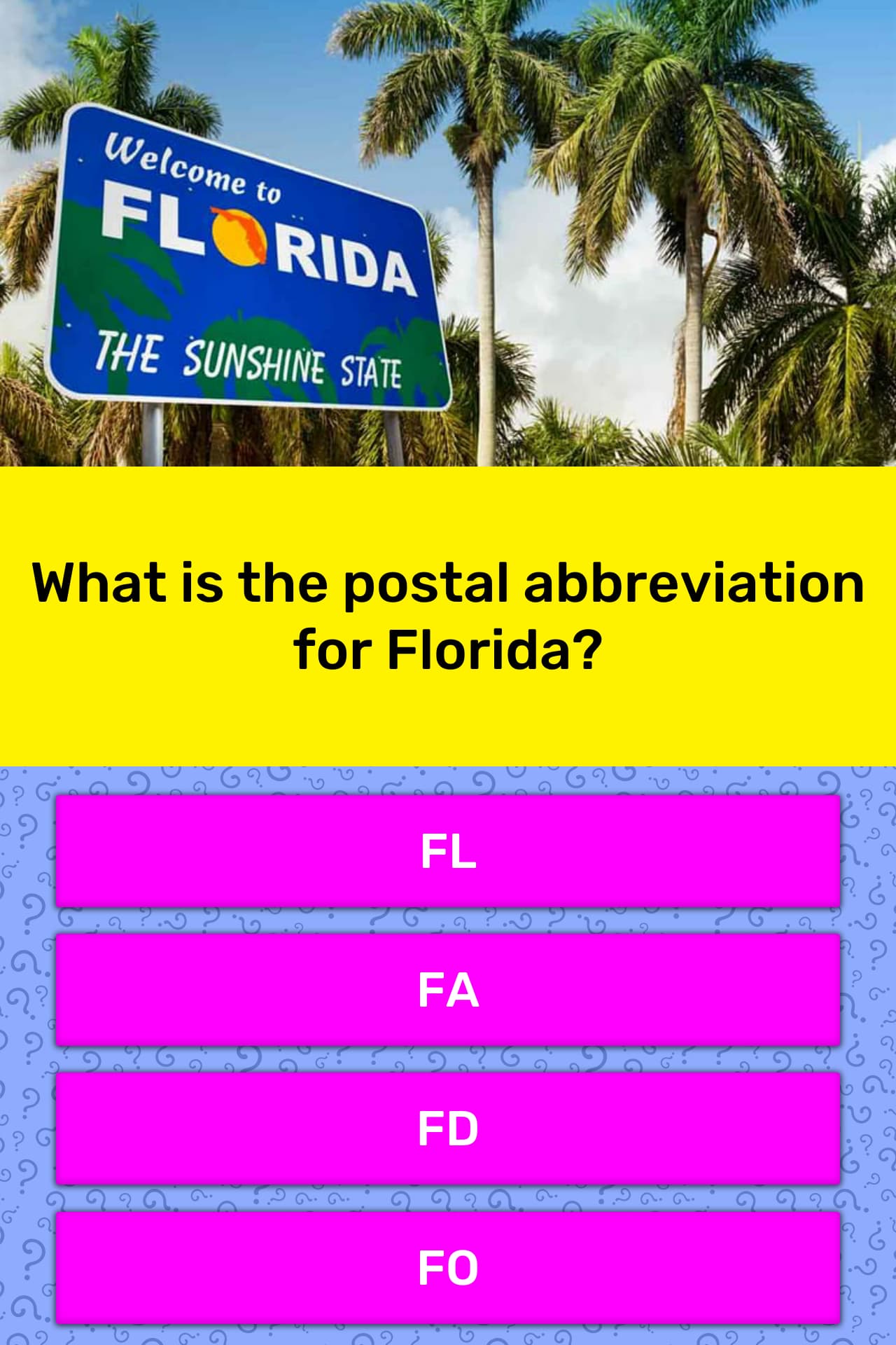 What is the postal abbreviation for... | Trivia Answers | QuizzClub