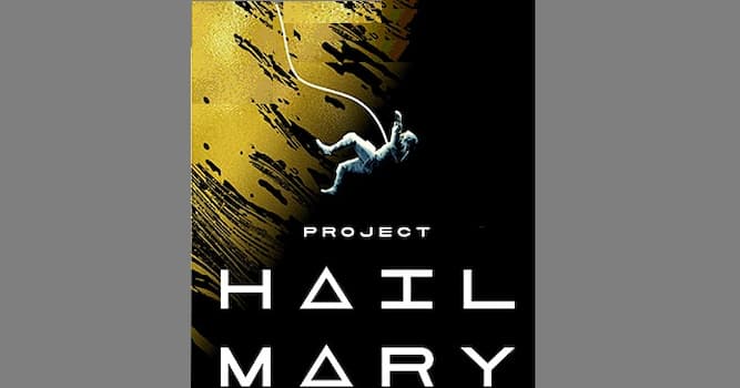 Who wrote the novel "Project Hail Mary"? | Trivia Questions